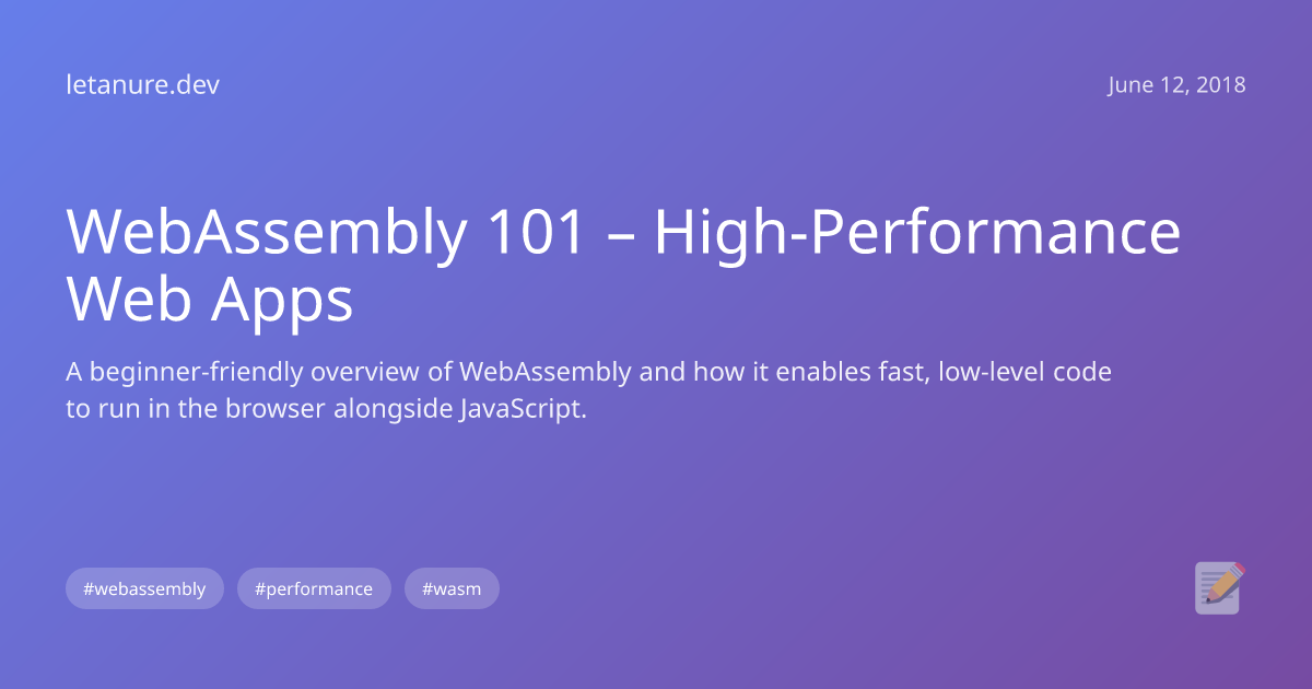 WebAssembly 101 – High-Performance Web Apps | Luiz Tanure
