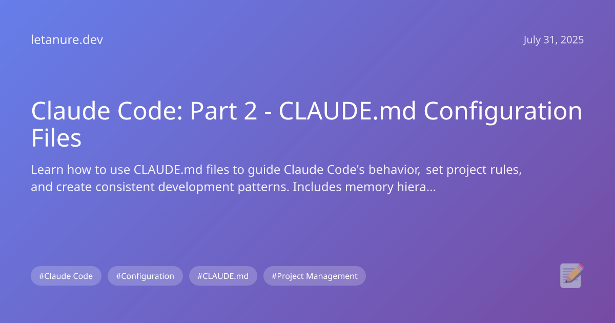 Claude Code: Part 2 - CLAUDE.md Configuration Files | Luiz Tanure